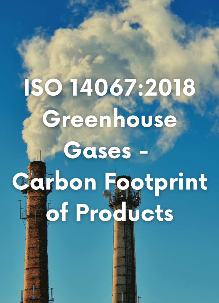 ISO 14067:2018 - Greenhouse Gases - Carbon Footprint of Products ...